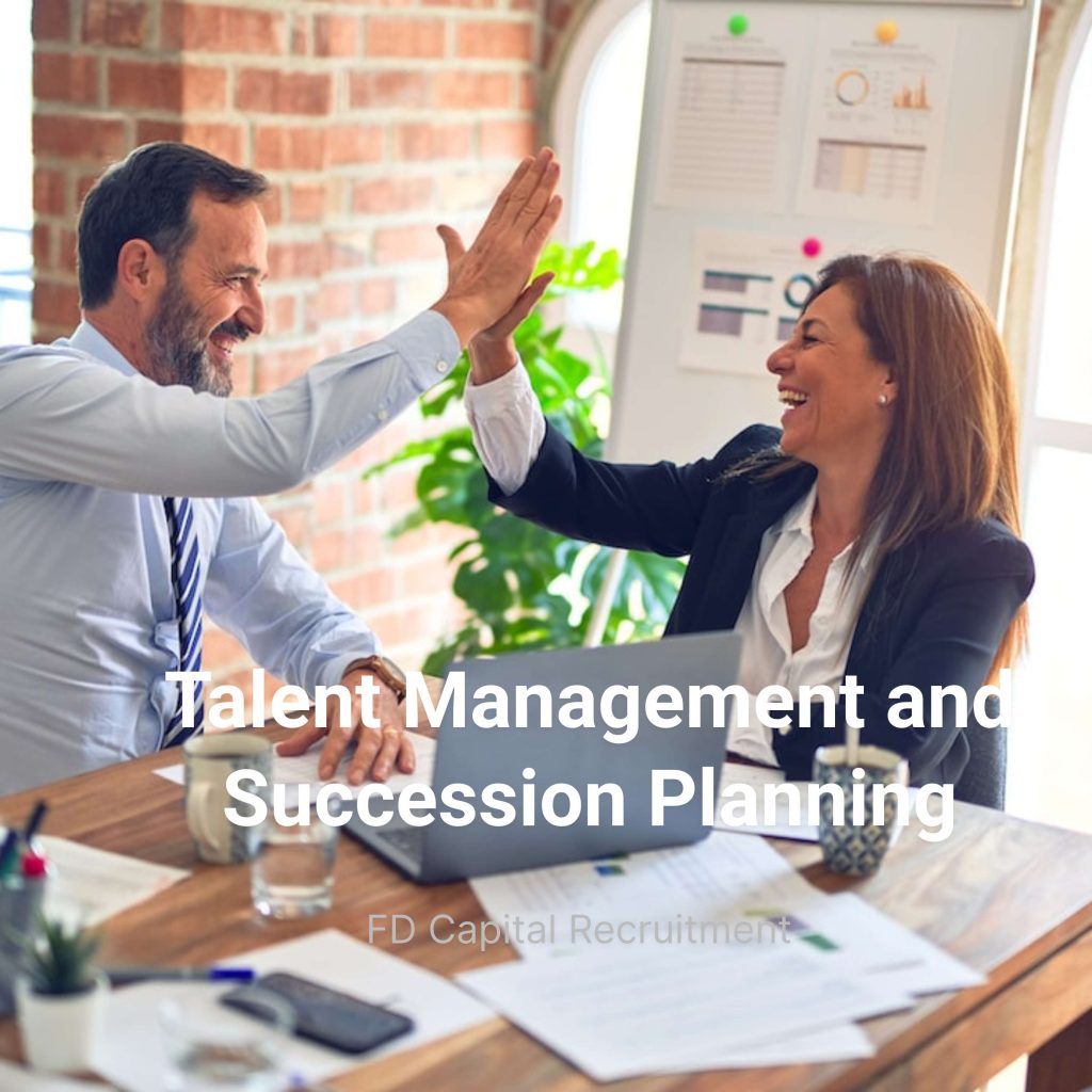 Talent Management and Succession Planning - FD Capital Recruitment