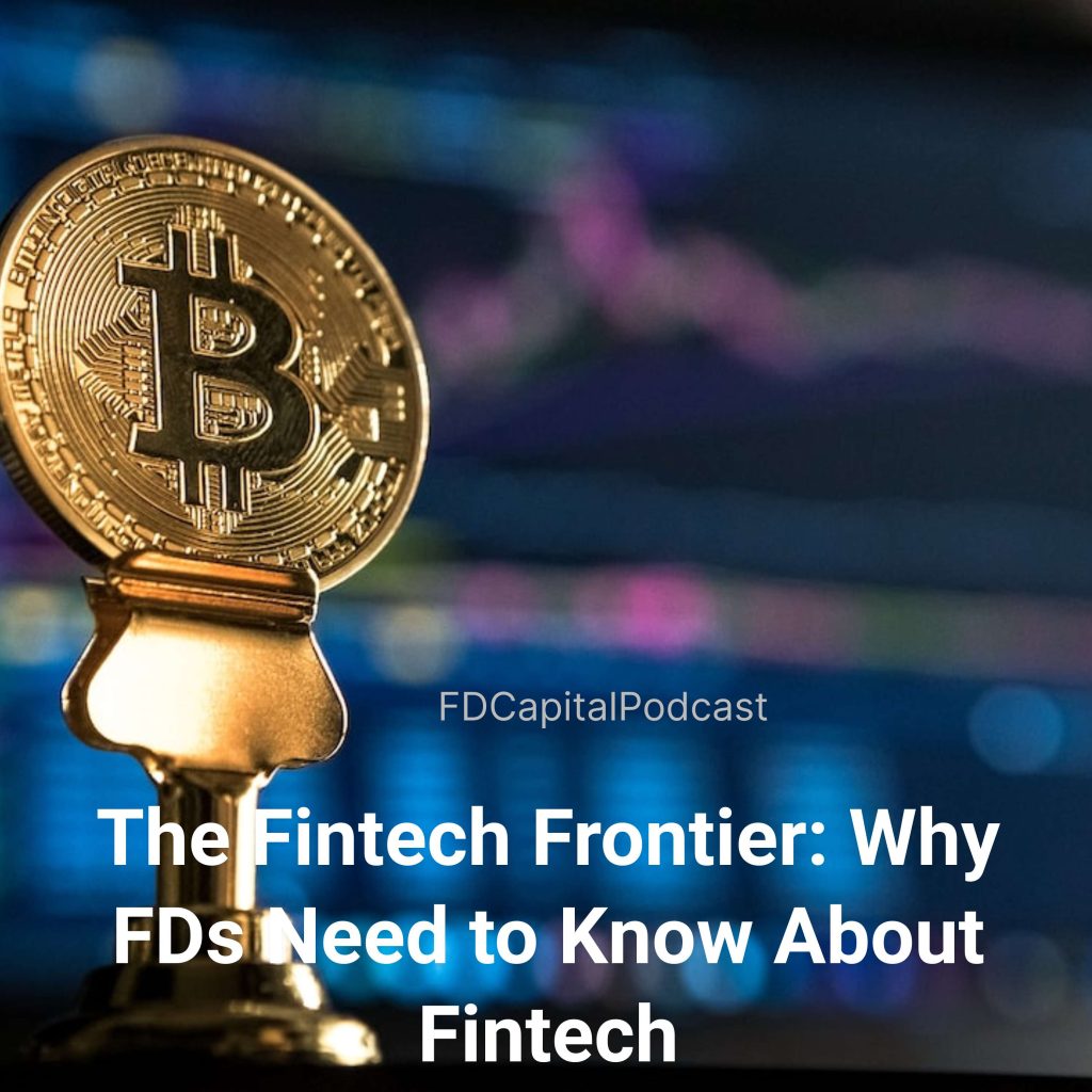 The Fintech Frontier: Why FDs Need to Know About Fintech - FD Capital Recruitment